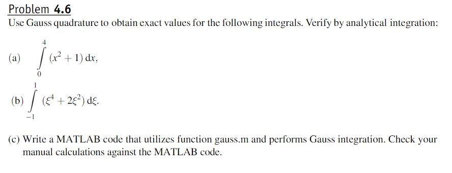 Use Gauss quadrature to obtain exact values for the | Chegg.com