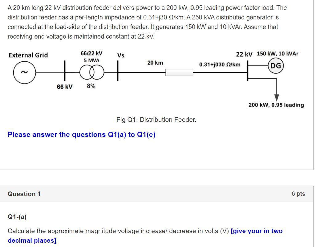 Solved A 20 km long 22 kV distribution feeder delivers power | Chegg.com