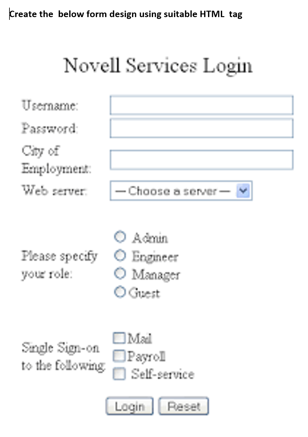 Solved |Create the below form design using suitable HTML tag | Chegg.com