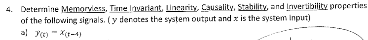 Solved 4. Determine Memoryless, Time Invariant, Linearity, | Chegg.com