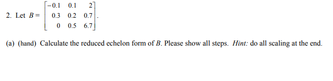 Solved (a) (hand) The matrix A below is Example 2 in Section | Chegg.com