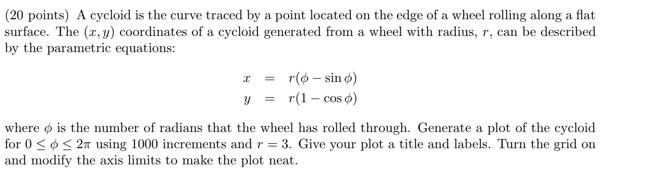 Solved (20 points) A cycloid is the curve traced by a point | Chegg.com