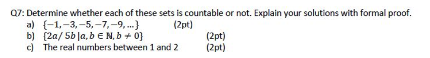 Solved Q7: Determine whether each of these sets is countable | Chegg.com