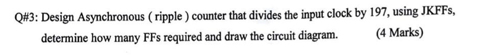 Solved Q#3: Design Asynchronous ( ﻿ripple ) ﻿counter that | Chegg.com