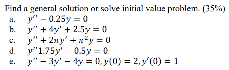 Solved a. Find a general solution or solve initial value | Chegg.com