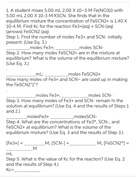 Solved 1. A student mixes 5.00 mL 2.00 X10 3 M Fe(NO3)3 with | Chegg.com