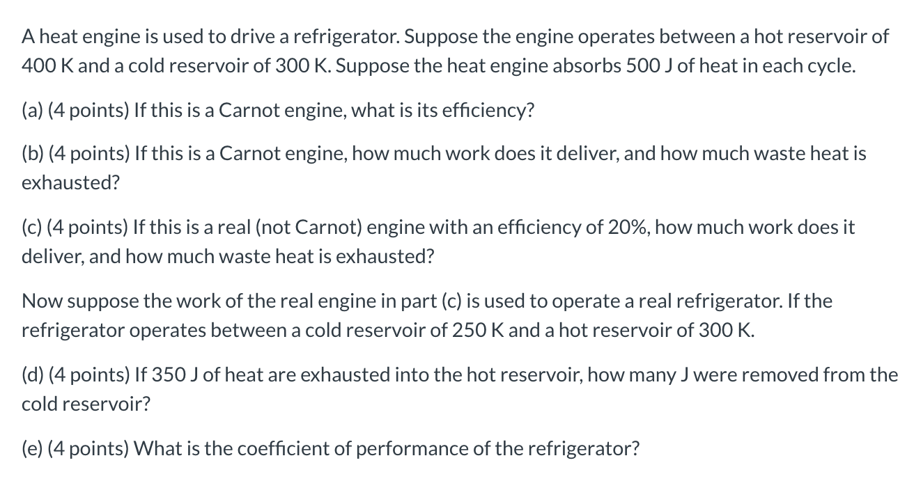 Solved A heat engine is used to drive a refrigerator. | Chegg.com