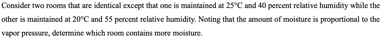 Solved Consider two rooms that are identical except that one | Chegg.com