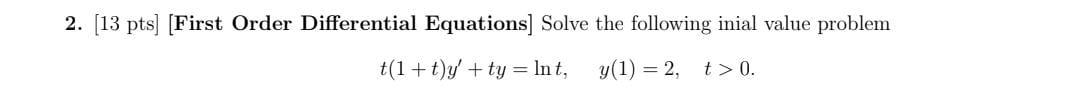 Solved 2. [13 pts] [First Order Differential Equations] | Chegg.com