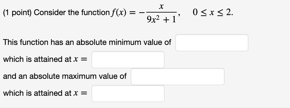 Solved (1 point) Consider the function f(x)=−9x2+1x,0≤x≤2 | Chegg.com