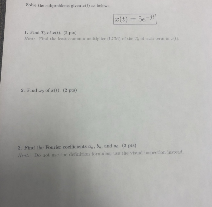 Solved Solve the subproblems given a(t) as below: (t) 5e-jt | Chegg.com