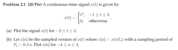 Solved Problem 2.1 (20 Pts) A continuous-time signal x(t) is | Chegg.com