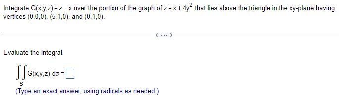 Solved Integrate G(x,y,z)=z−x over the portion of the graph | Chegg.com