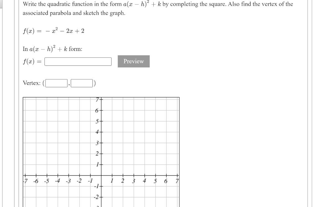 Solved Write the quadratic function in the form a(x−h)2+k by | Chegg.com