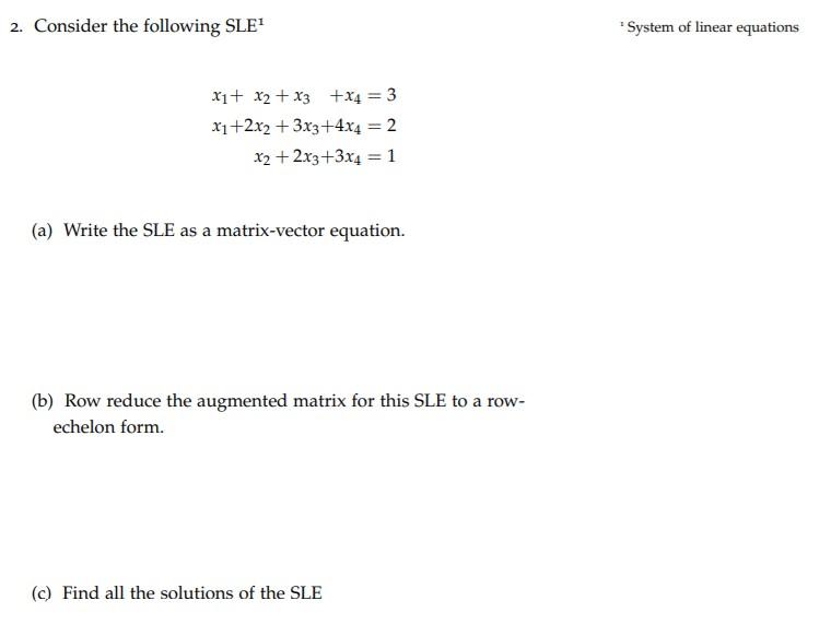 Solved 2. Consider the following SLE System of linear | Chegg.com