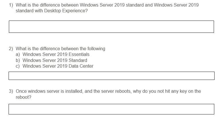 Solved 1) What is the difference between Windows Server 2019 | Chegg.com