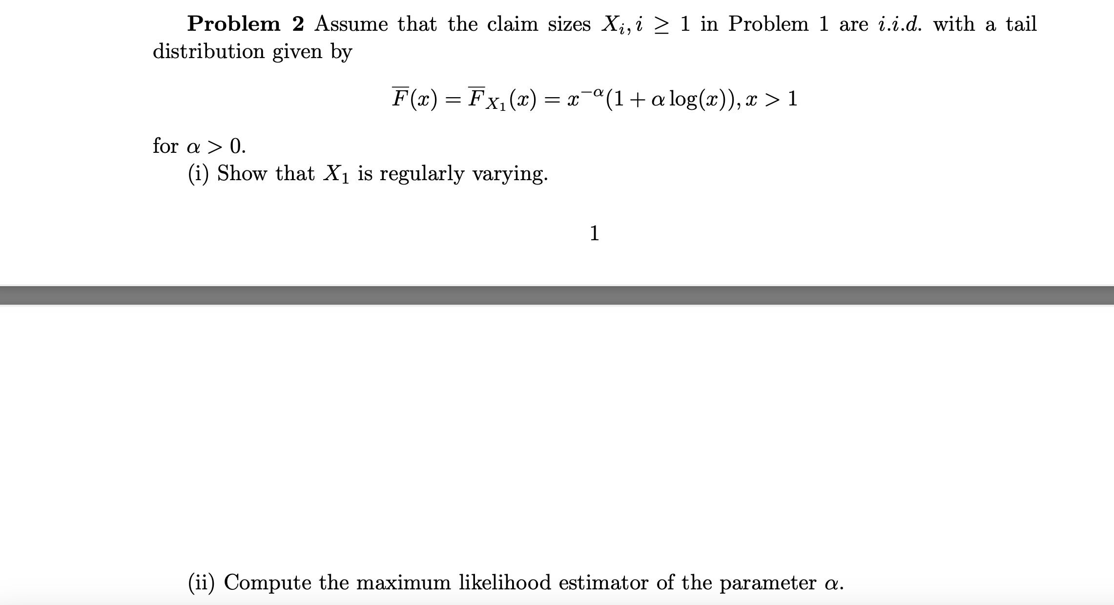 Solved Problem 2 ﻿Assume that the claim sizes xi,i≥1 ﻿in | Chegg.com