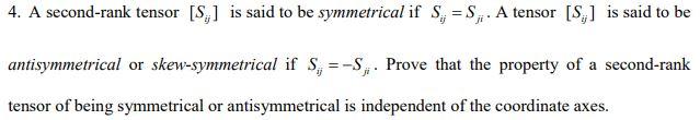Solved 4. A second-rank tensor [S,] is said to be | Chegg.com