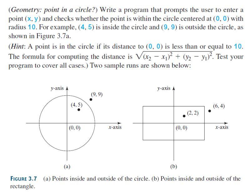 Solved (Geometry: point in a circle?) Write a program that | Chegg.com
