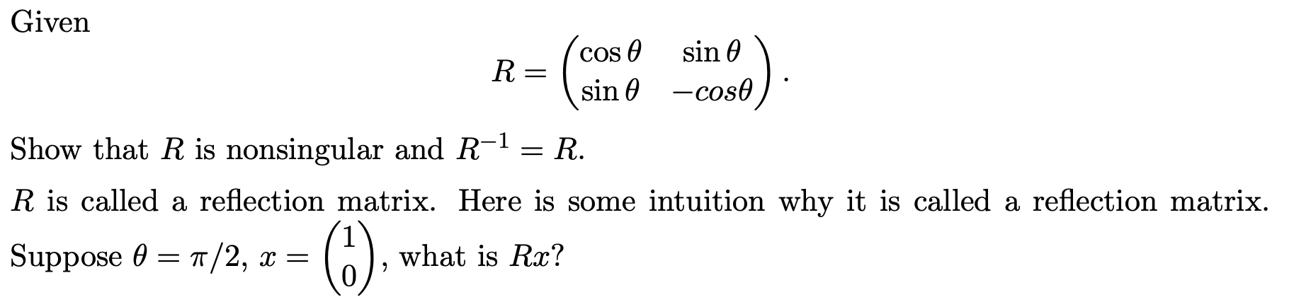 Solved Given R= cos e sin sin 8 -coso = Show that R is | Chegg.com