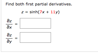 Solved Find both first partial derivatives. sinh(7x + 1ly) | Chegg.com