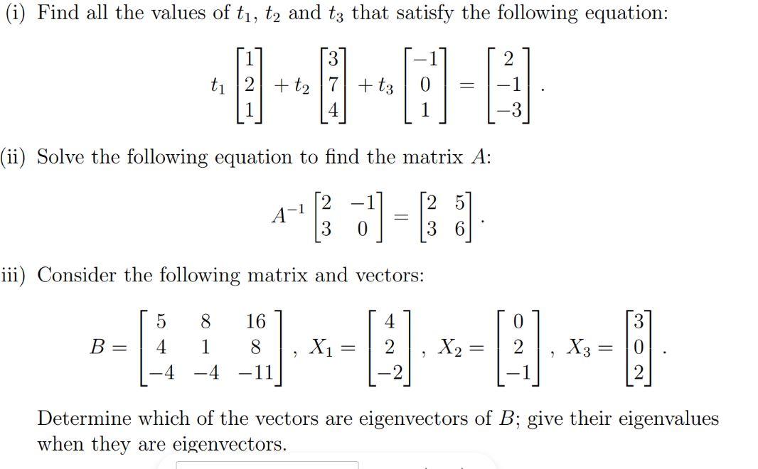 Solved (i) Find all the values of t1,t2 and t3 that satisfy | Chegg.com