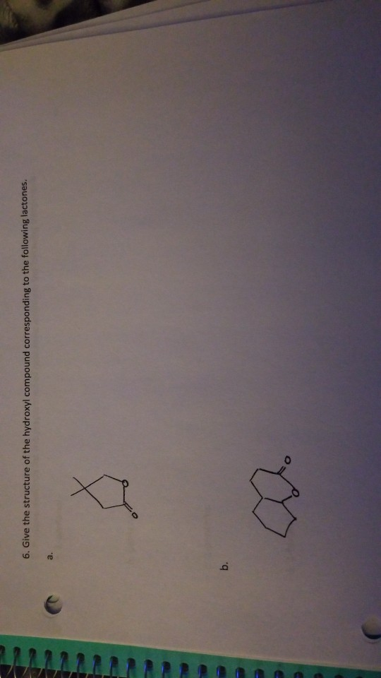 Solved 6. Give the structure of the hydroxyl compound | Chegg.com
