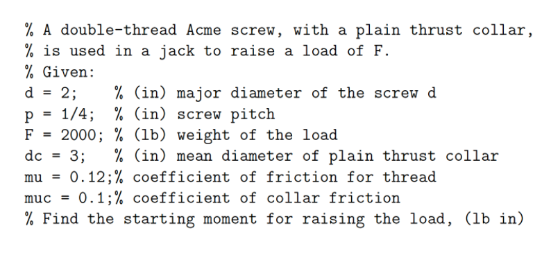 Solved = = % A double-thread Acme screw, with a plain thrust | Chegg.com