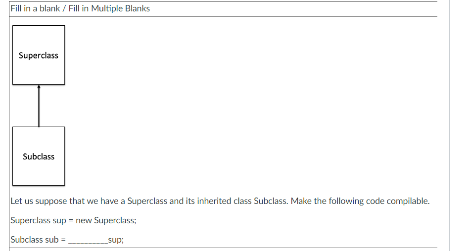 Solved Fill in a blank / Fill in Multiple Blanks Superclass | Chegg.com