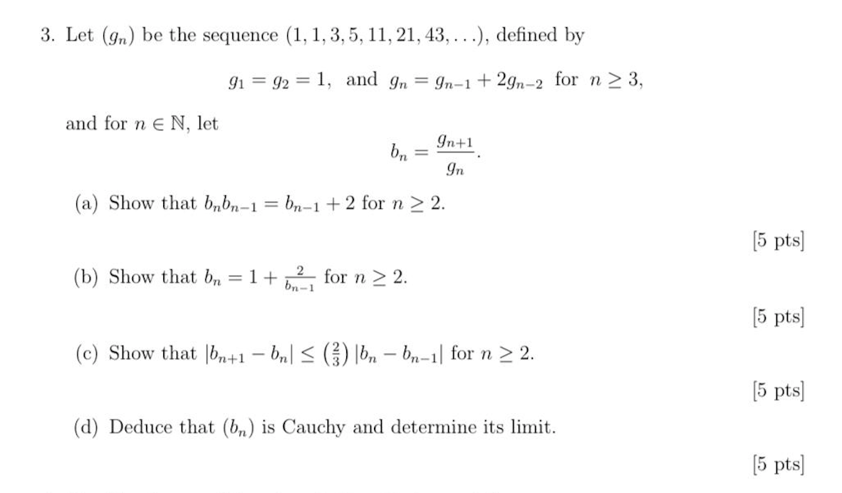 Solved 3. Let (gn) be the sequence (1, 1, 3, 5, 11, 21, | Chegg.com