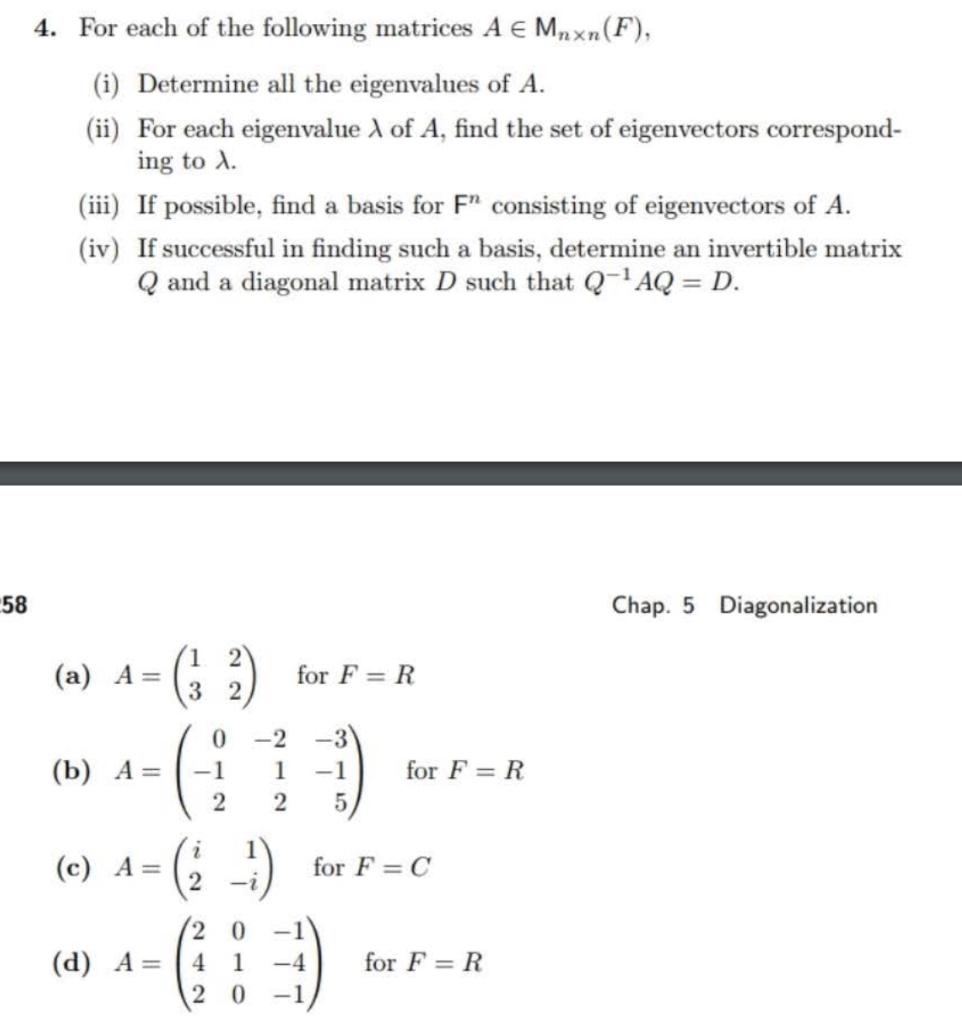 Solved 4. For each of the following matrices A∈Mn×n(F), (i) | Chegg.com