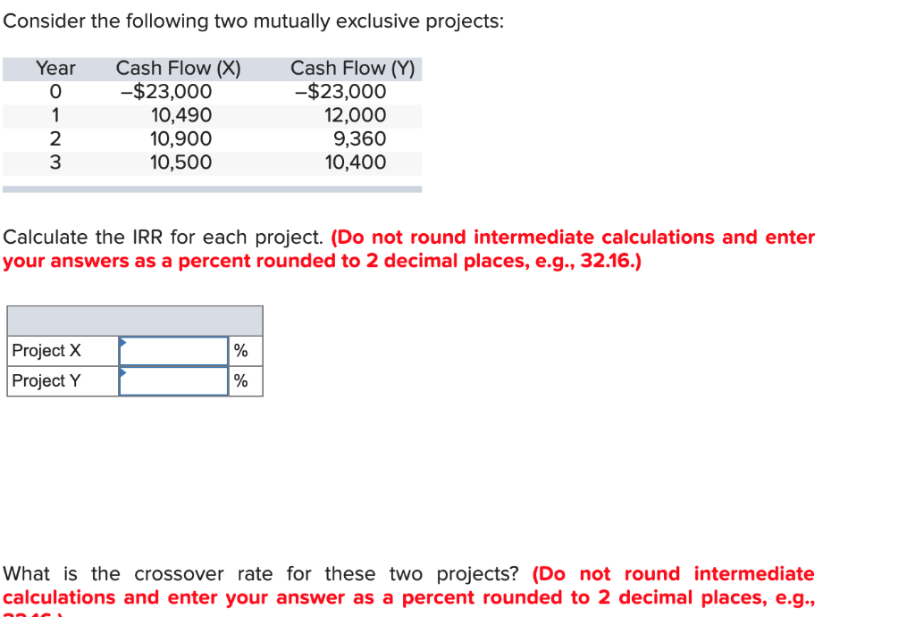 Solved Consider the following two mutually exclusive | Chegg.com