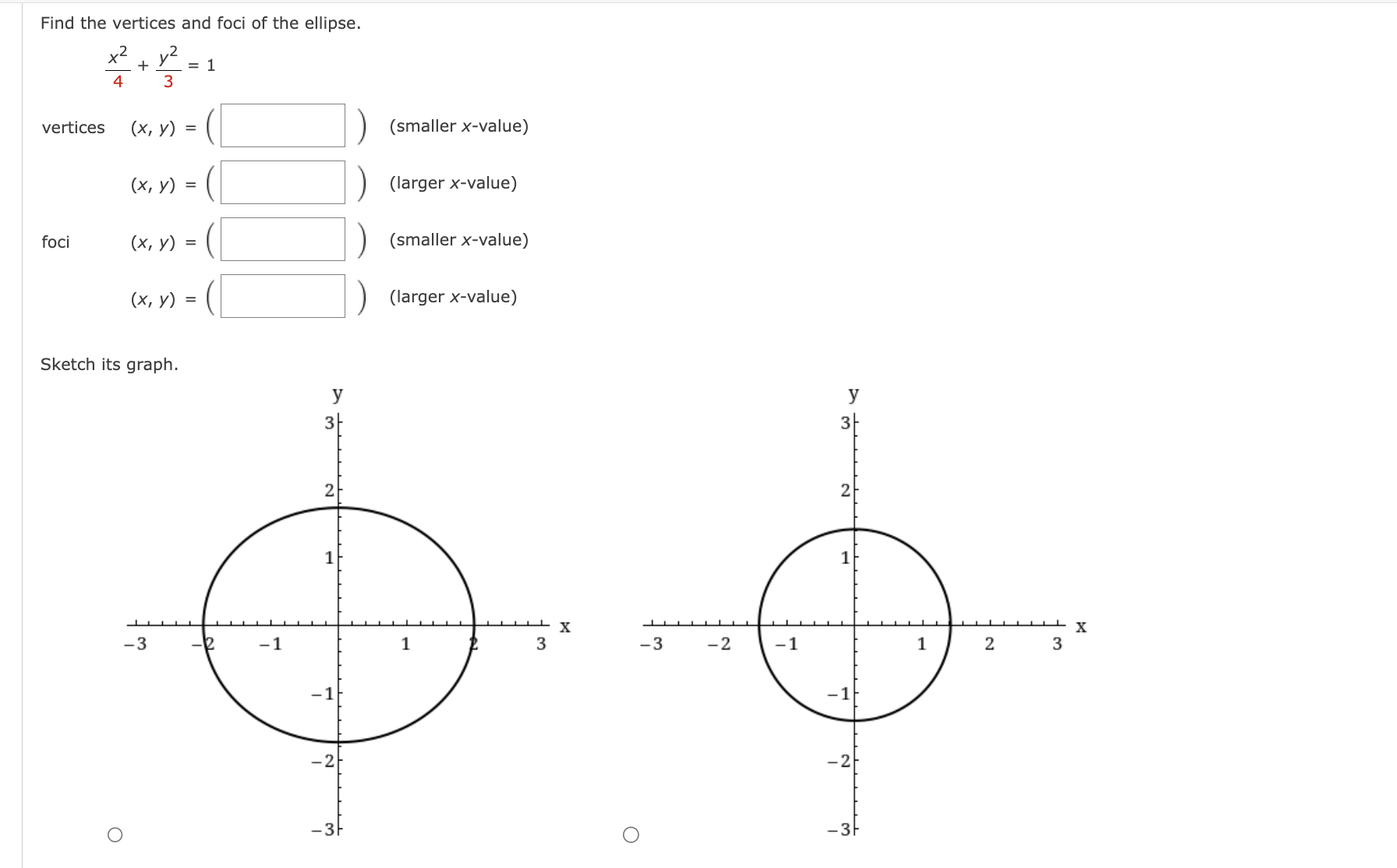 Solved Find the vertices and foci of the ellipse. 4x2+3y2=1 | Chegg.com