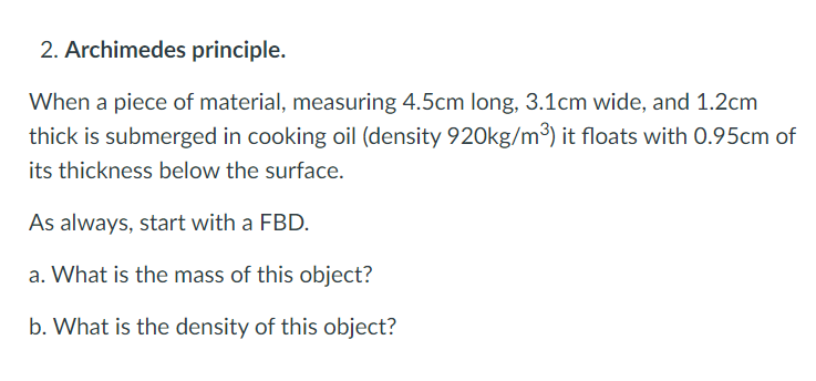 Solved 2. Archimedes principle. When a piece of material, | Chegg.com