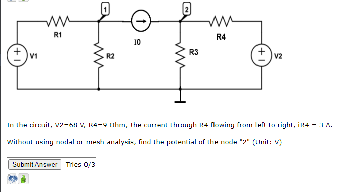 Solved In the circuit, V2=68 V,R4=9Ohm, the current through | Chegg.com