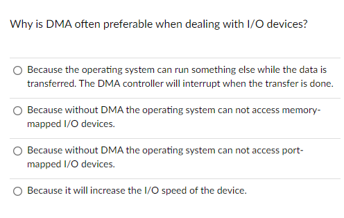 Solved Why is DMA often preferable when dealing with I/O | Chegg.com