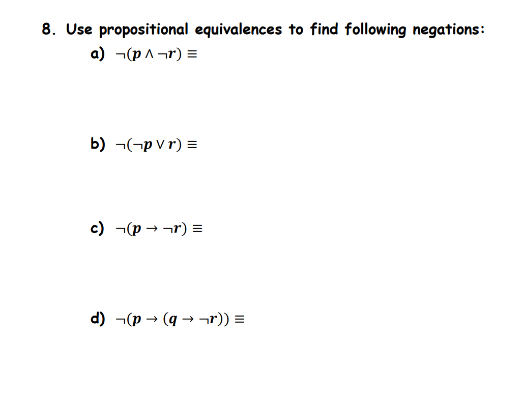 Solved 8. Use propositional equivalences to find following | Chegg.com