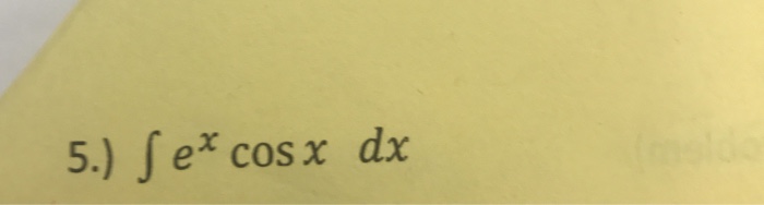 Solved Integral e^x cos x dx | Chegg.com