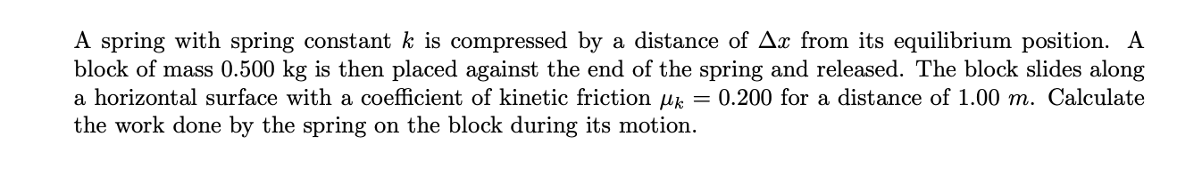 Solved A spring with spring constant k is compressed by a | Chegg.com