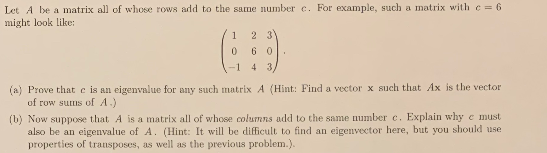 Solved Let A be a matrix all of whose rows add to the same | Chegg.com