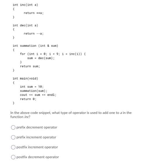 Solved { int inc(int a) return ++a; > int dec(int a) { | Chegg.com
