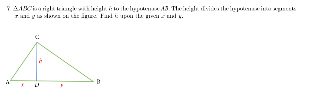 Solved 7. AABC is a right triangle with height h to the | Chegg.com