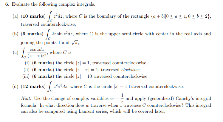 Solved 6. Evaluate the following complex integrals. (a) (10 | Chegg.com