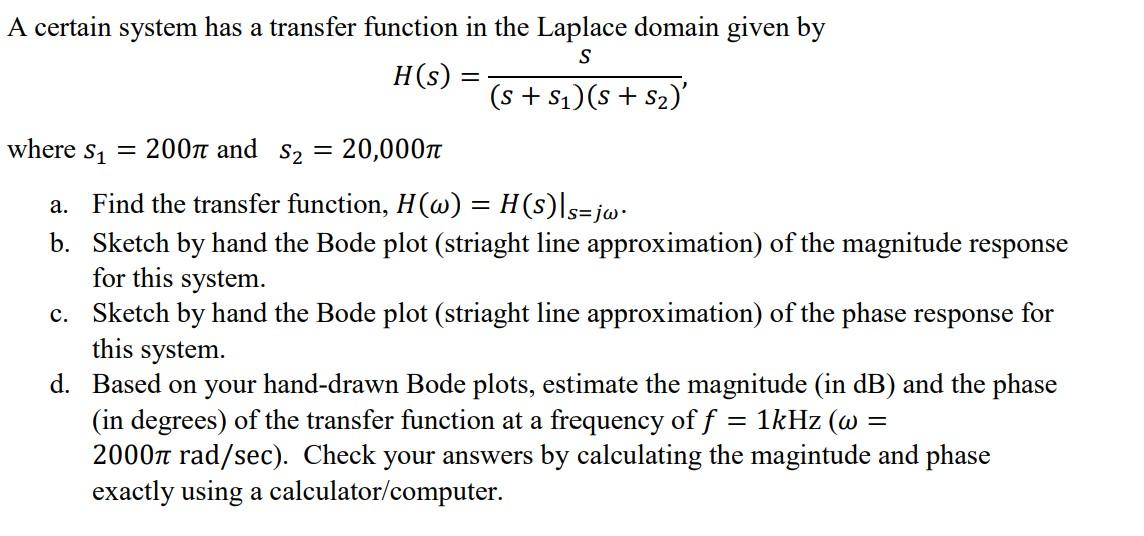 Solved A certain system has a transfer function in the | Chegg.com