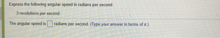 Solved Express the following angular speed in radians per | Chegg.com