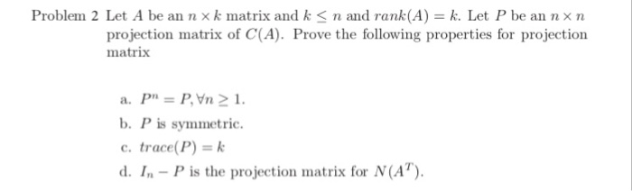 Solved Problem 2 Let A be an n x k matrix and k S n and | Chegg.com