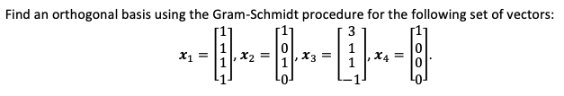 Solved Find an orthogonal basis using the Gram-Schmidt | Chegg.com