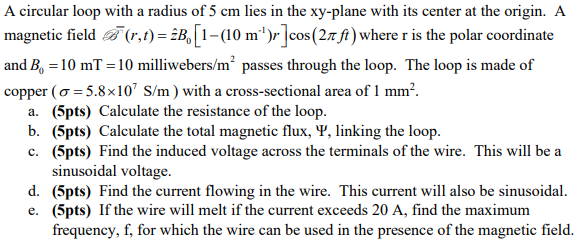 Solved A circular loop with a radius of 5 cm lies in the | Chegg.com