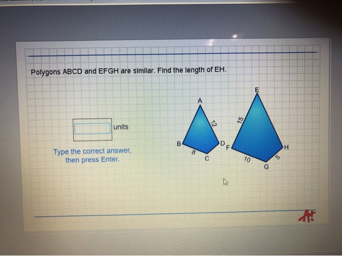 Solved Polygons ABCD and EFGH are similar. Find the length | Chegg.com
