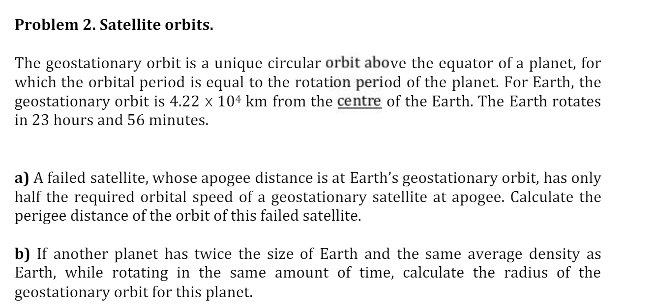 Solved Problem 2. Satellite orbits. The geostationary orbit | Chegg.com